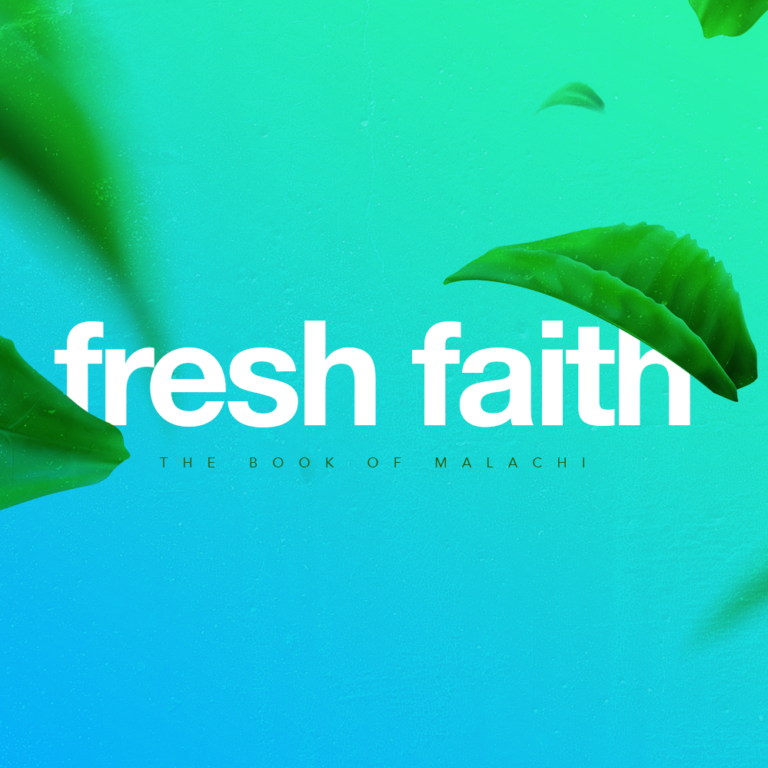 Fresh Faith: The Book of Malachi, Pt 1 – Rosewood Church